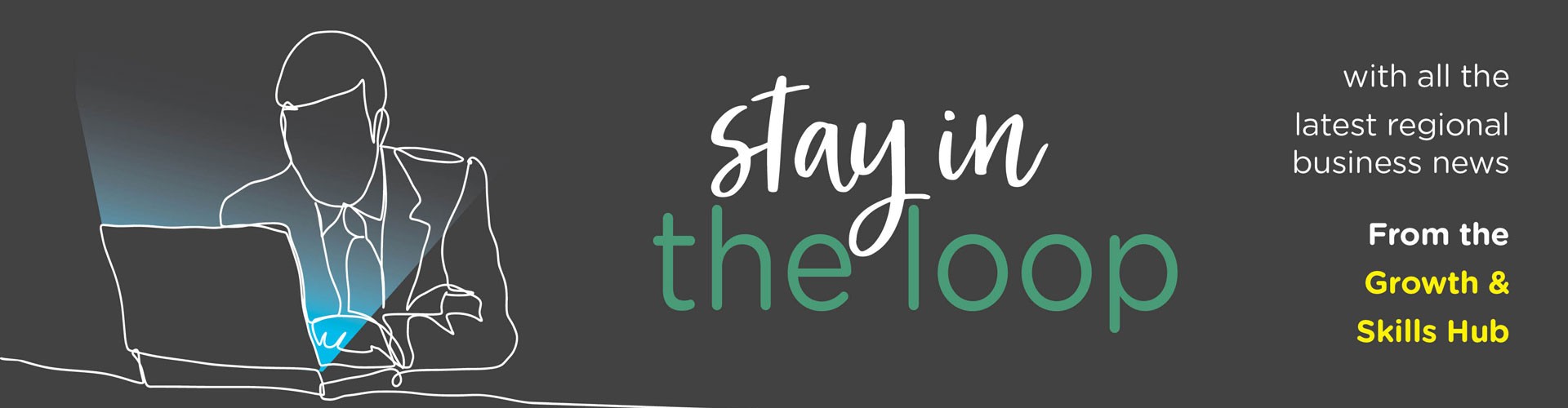 Stay in the Loop with the Growth & Skills Hub Newsletter | Cornwall ...